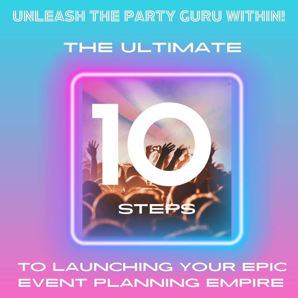 Unleash the Party Guru Within: The Ultimate 10-Steps to Launching Your ...